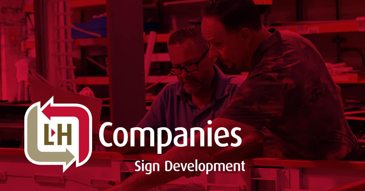 About Us | L&H Companies | 30 Years of Signage Excellence